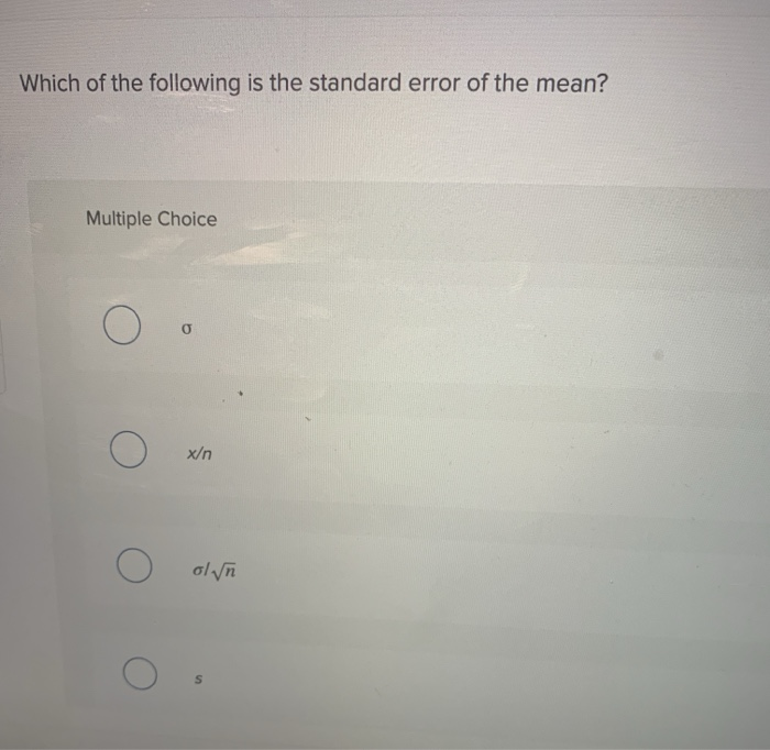 Solved Which of the following is the standard error of the | Chegg.com