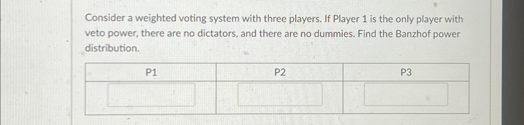 Solved Consider a weighted voting system with three players. | Chegg.com