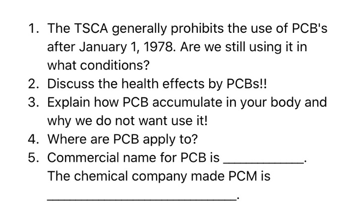 Solved 1. The TSCA generally prohibits the use of PCB's | Chegg.com