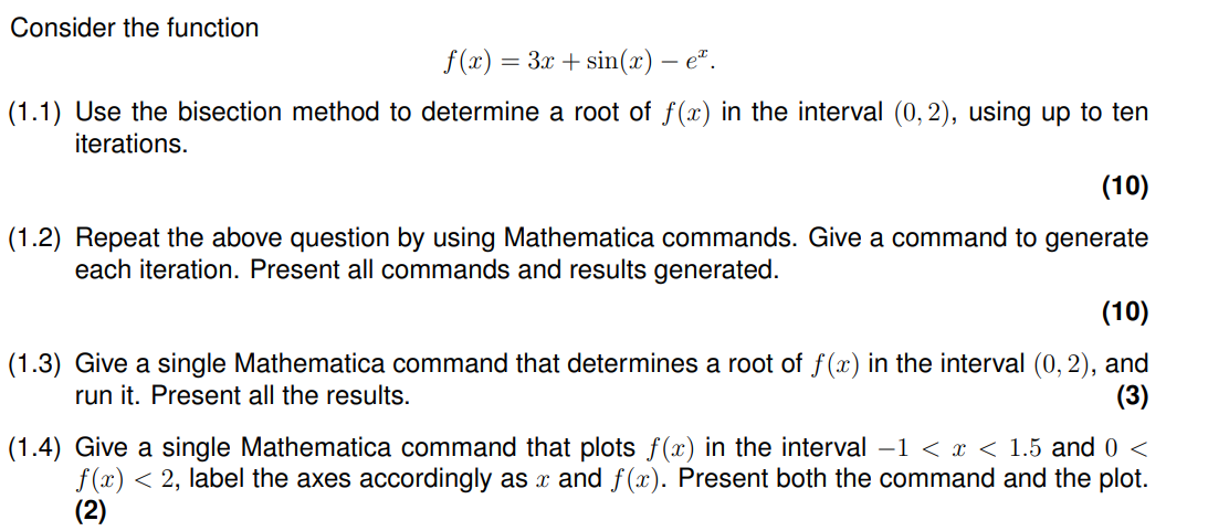 Solved Consider the functionf(x)=3x+sin(x)-ex.(1.1) Use the | Chegg.com Solved Consider the functionf(x)=3x+sin(x)-ex.(1.1) Use the | Chegg.com