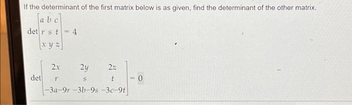 Solved If the determinant of the first matrix below is as | Chegg.com
