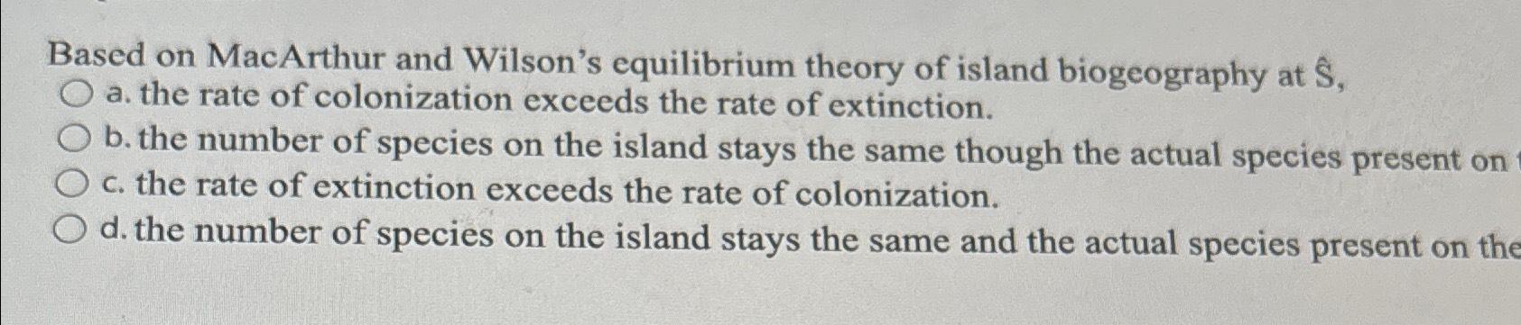 Solved Based on MacArthur and Wilson's equilibrium theory of | Chegg.com