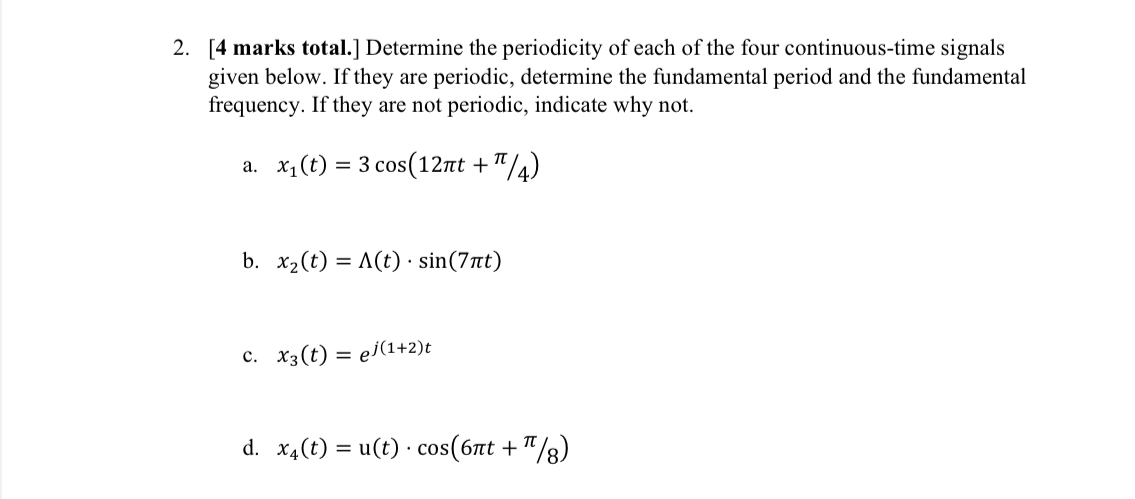 Solved [4 ﻿marks total.] ﻿Determine the periodicity of each | Chegg.com