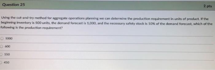 Solved Question 25 2 pts Using the cut-and-try method for | Chegg.com