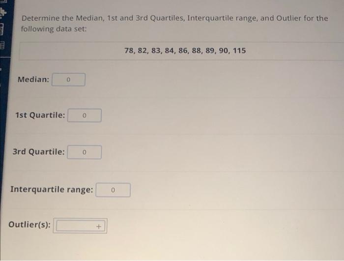 Solved Calculate the 1st and 3rd Quartile for each of the | Chegg.com