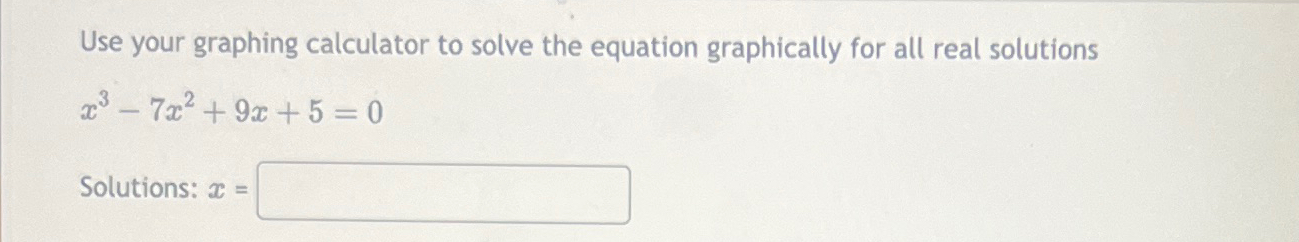 Use your graphing calculator to solve the equation | Chegg.com