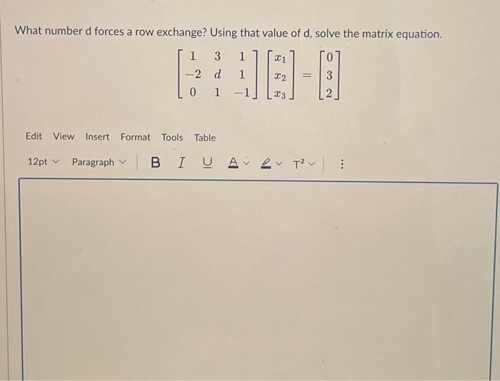 Solved What number d forces a row exchange? Using that value | Chegg.com