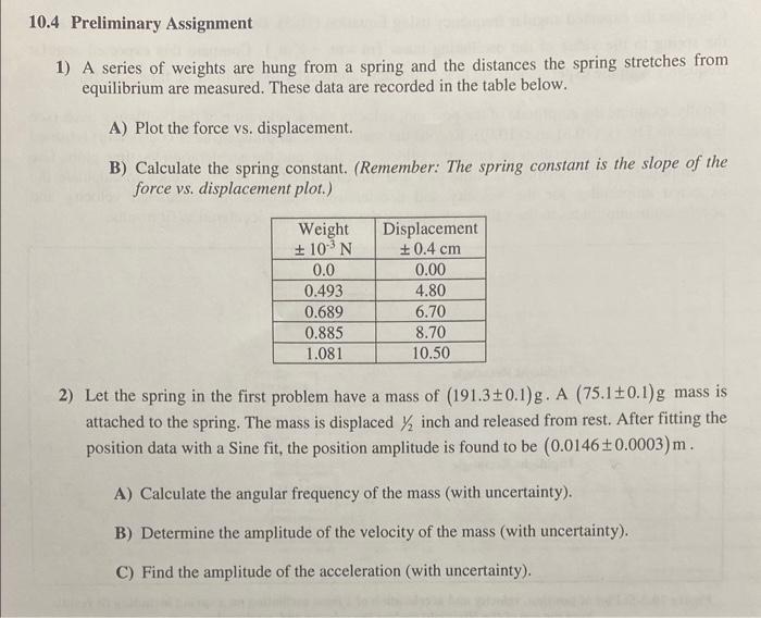 Solved .4 Preliminary Assignment 1) A series of weights are | Chegg.com