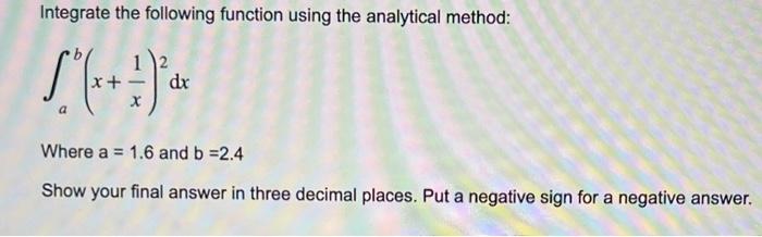 Solved Integrate the following function using the analytical | Chegg.com