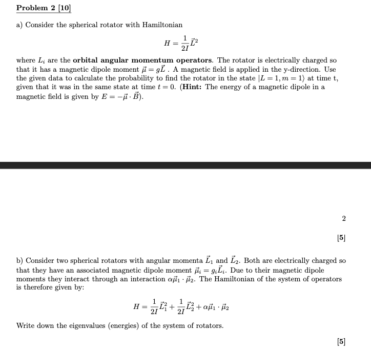 Solved Problem 2 [10]a) ﻿Consider the spherical rotator with | Chegg.com