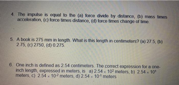 Solved 4. The impulse is equal to the (a) force divide by | Chegg.com