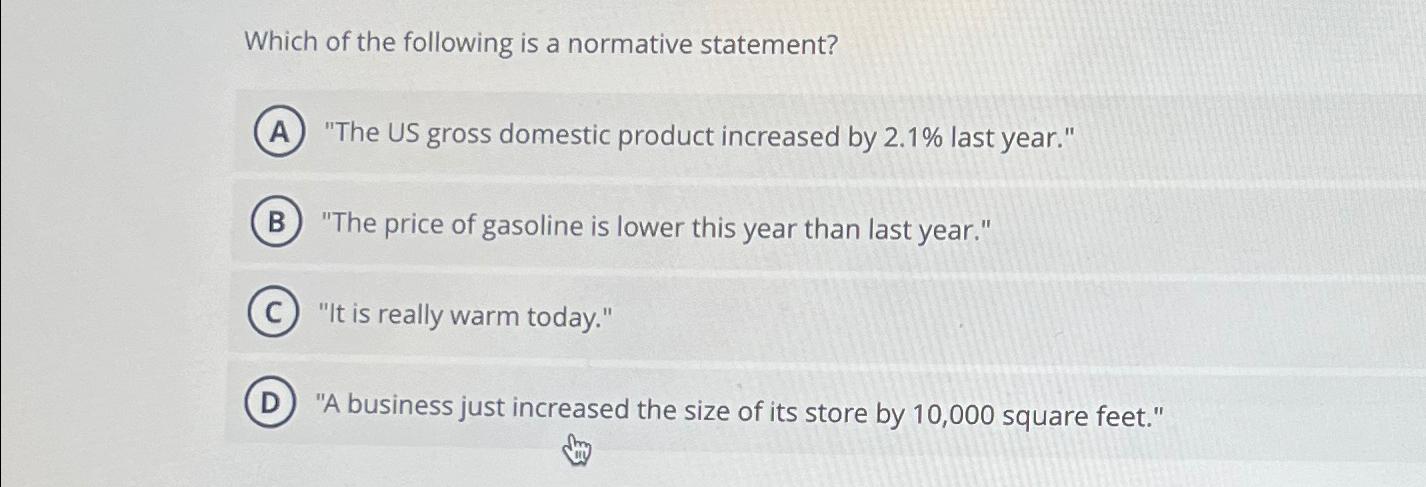 Solved Which of the following is a normative statement?"The | Chegg.com
