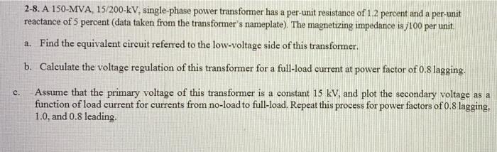 Solved 2-8. A 150-MVA, 15/200-KV. single-phase power | Chegg.com