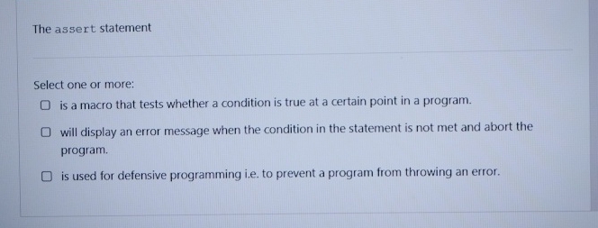 Solved The assert statementSelect one or more:is a macro | Chegg.com