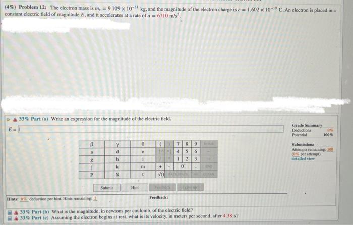 Solved 4 Problem 12 The Electron Mass Is Me 9 109×10−31