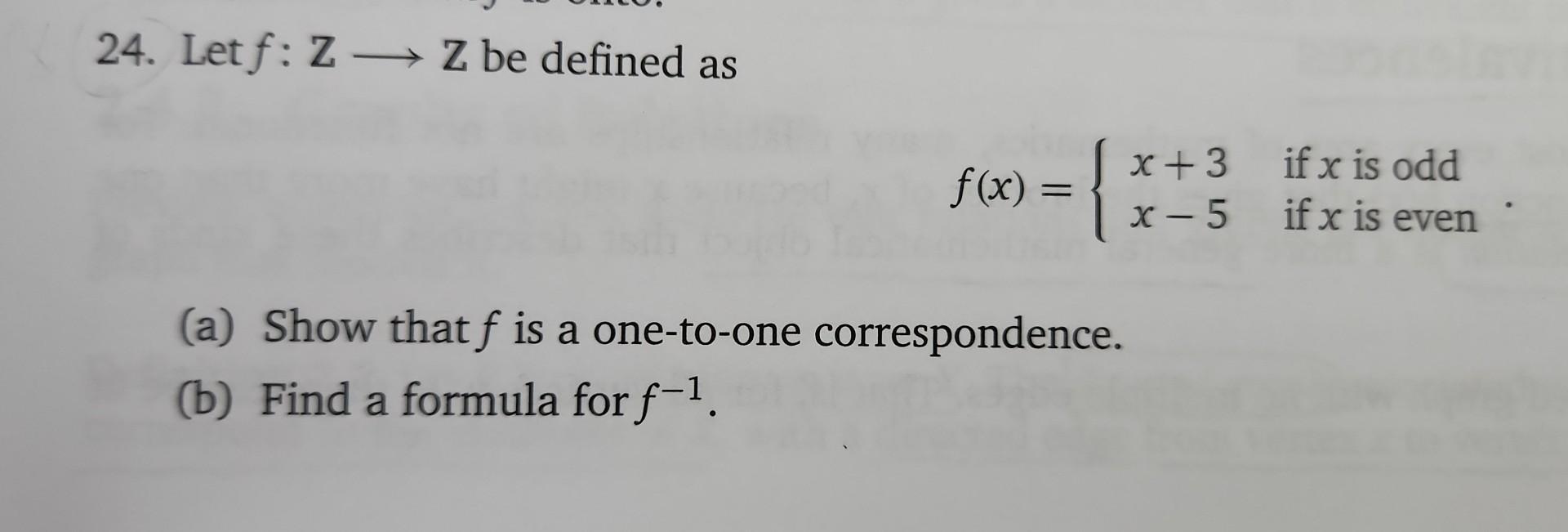 Solved 24. Let f:Z Z be defined as f(x)={x+3x−5 if x is odd | Chegg.com