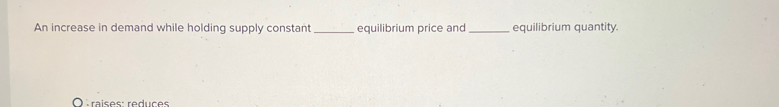 Solved An increase in demand while holding supply constant | Chegg.com