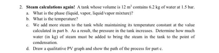 Solved 2. Steam calculations again! A tank whose volume is | Chegg.com