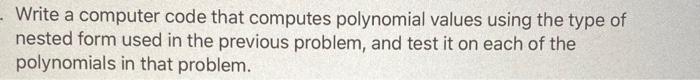 Solved Write a computer code that computes polynomial values | Chegg.com