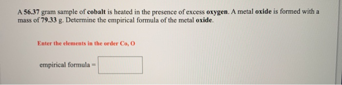 Solved A 56.37 gram sample of cobalt is heated in the | Chegg.com