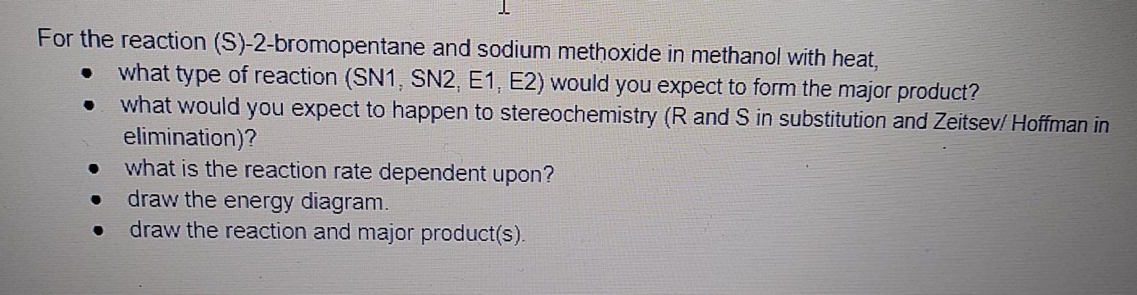 Solved For the reaction (S)-2-bromopentane and sodium | Chegg.com