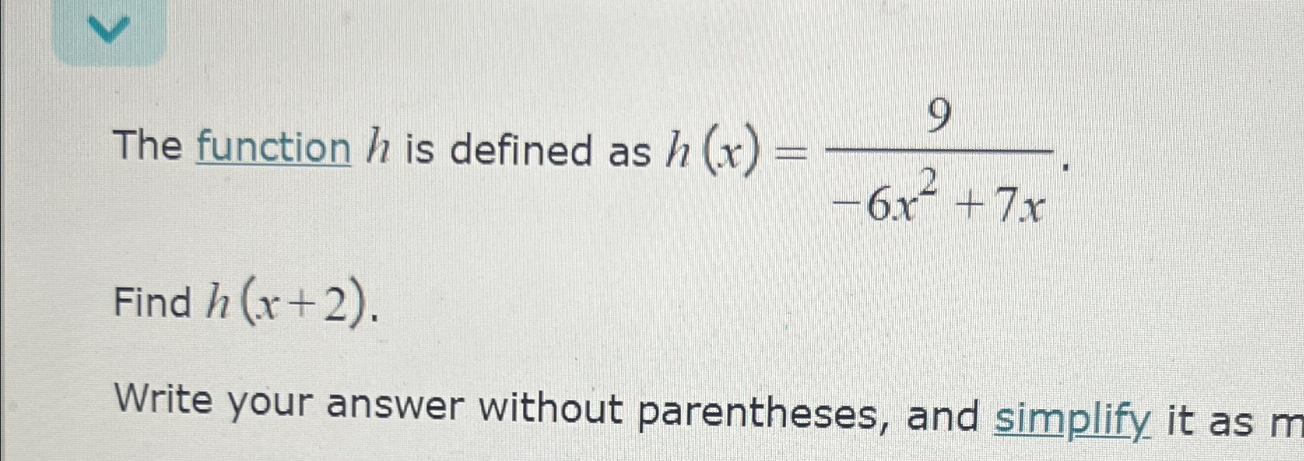 Solved The function h ﻿is defined as h(x)=9-6x2+7x.Find | Chegg.com