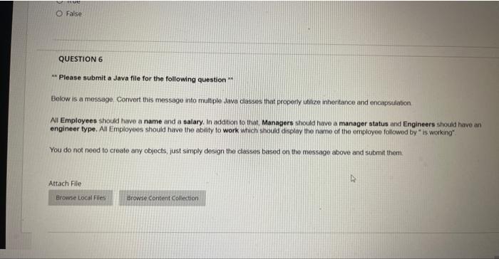 Solved False QUESTION 6 * Please submit a Java file for the | Chegg.com