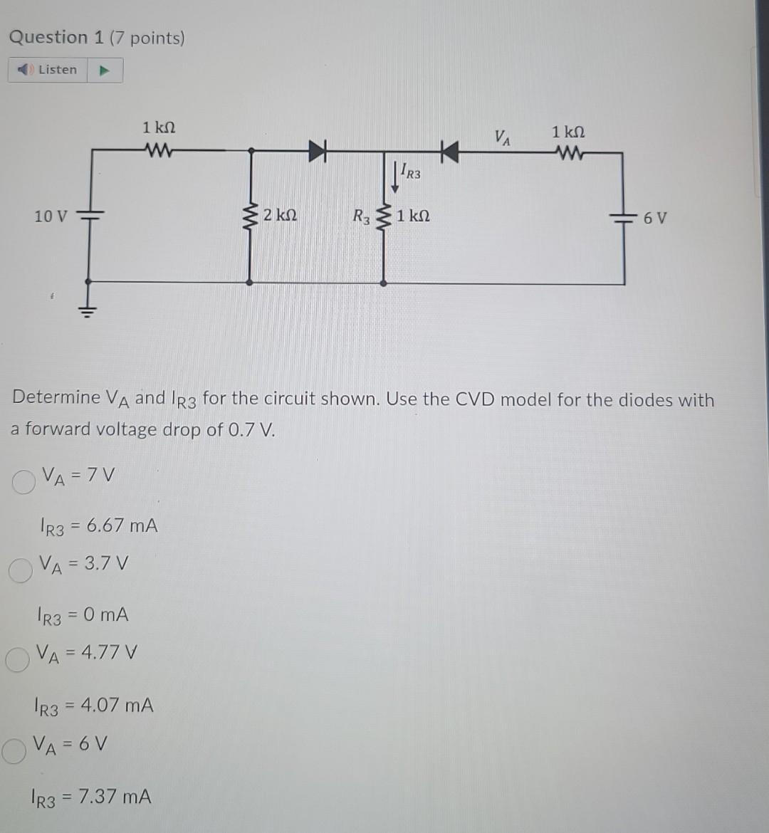 Solved 10 V 1 ΚΩ www IR3 = 6.67 MA VA = 3.7 V |R3 = 0 mA VA | Chegg.com