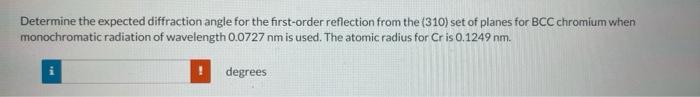 Solved Determine the expected diffraction angle for the | Chegg.com