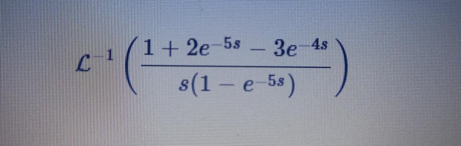 Solved 1 + 2e 5s - Зе С 1 s(1 - e 5s | Chegg.com