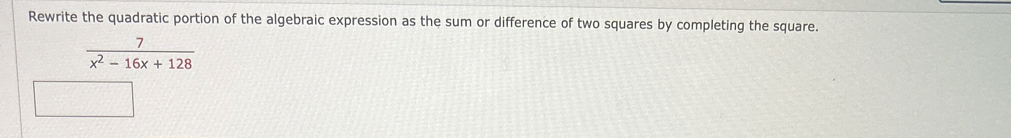 Solved Rewrite the quadratic portion of the algebraic | Chegg.com