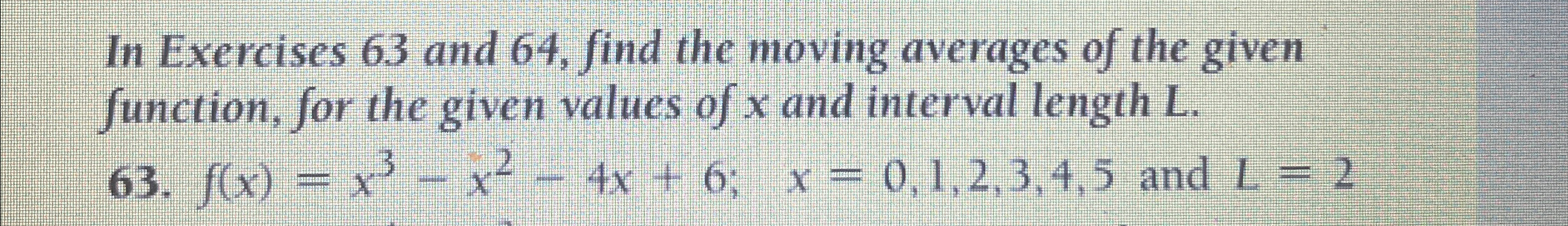 Solved In Exercises 63 ﻿and 64, ﻿find the moving averages of | Chegg.com