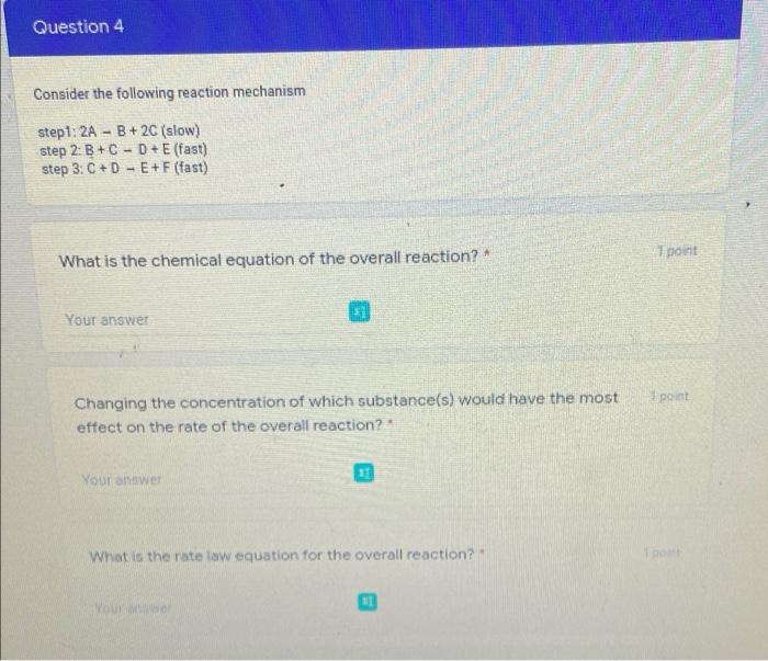 Solved Question 4 Consider the following reaction mechanism | Chegg.com