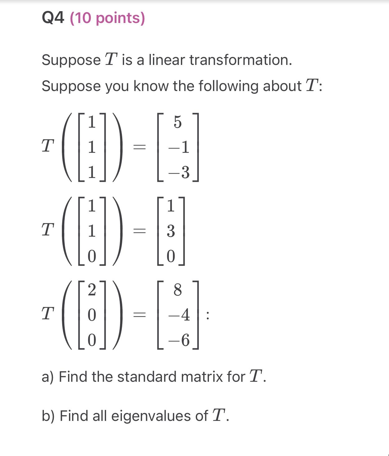 Solved Suppose T Is A Linear Transformation Suppose You Know
