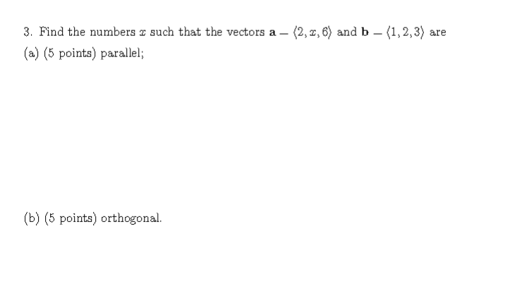 Solved Find the numbers x ﻿such that the vectors a-(:2,x,6:) | Chegg.com