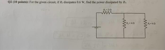 Solved Q2 (10 points): For the given circuit, if R2 | Chegg.com