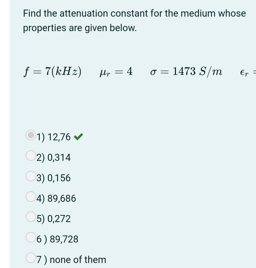 Solved Find the attenuation constant for the medium whose | Chegg.com