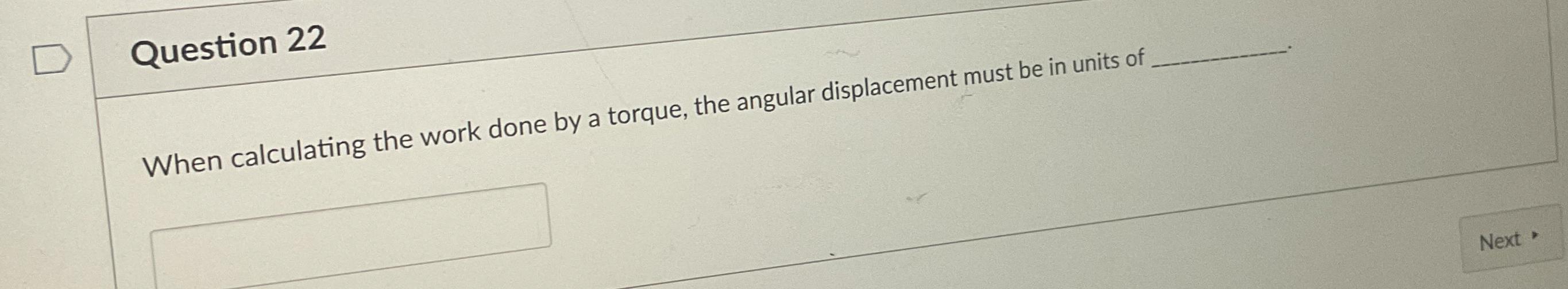 Solved Question 22When calculating the work done by a | Chegg.com
