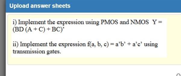 Solved Upload answer sheets 1) Implement the expression | Chegg.com