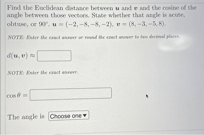 Solved Find the Euclidean distance between u and v and the | Chegg.com