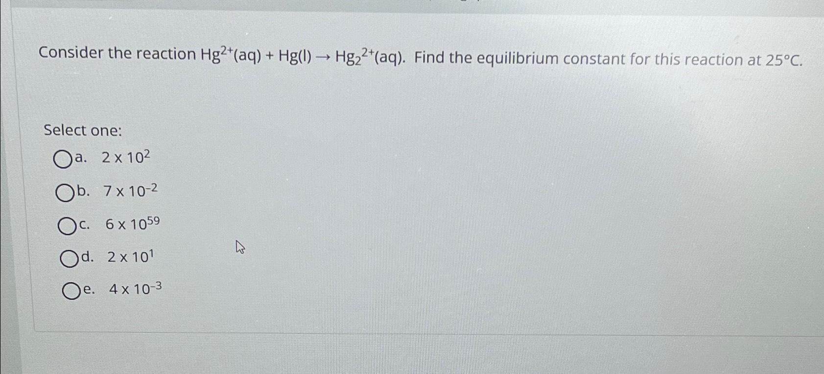Solved Consider the reaction Hg2+(aq)+Hg(l)→Hg22+(aq). ﻿Find | Chegg.com