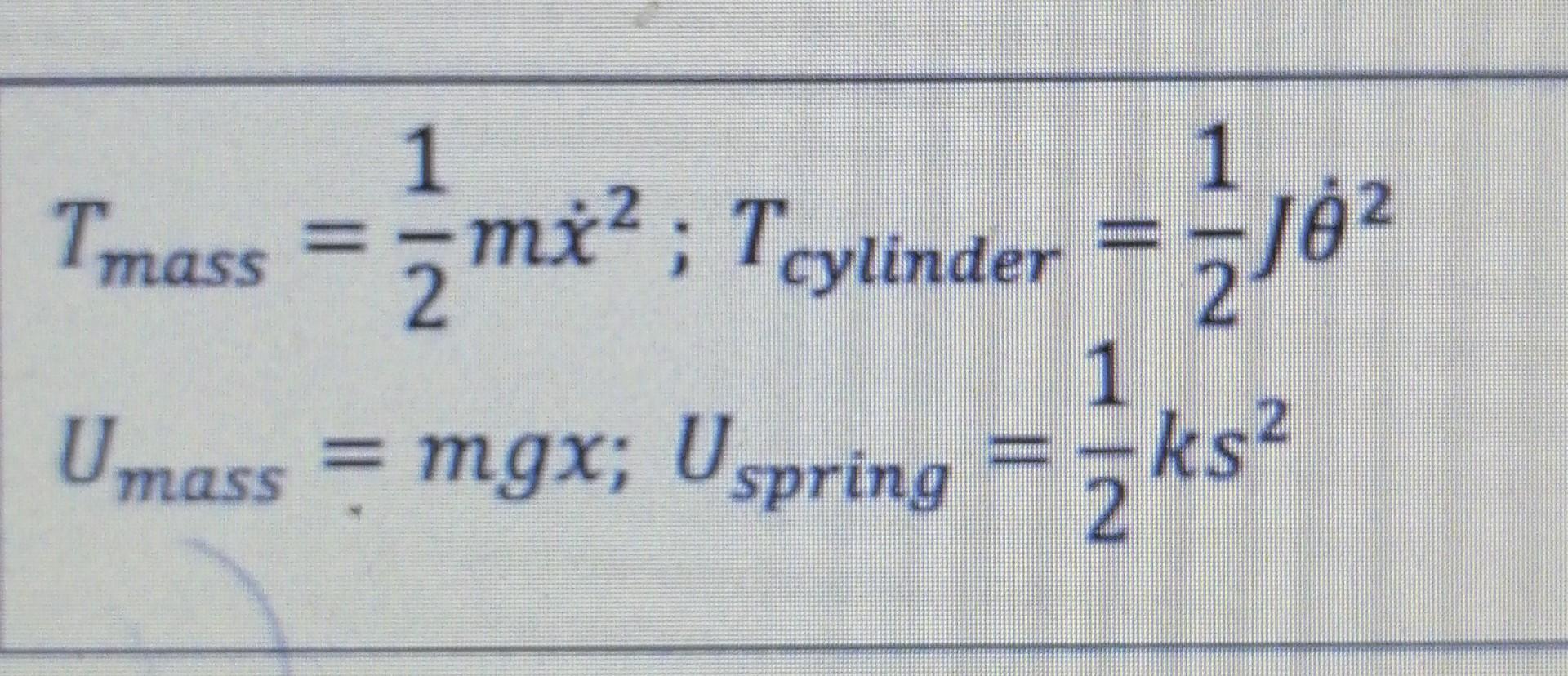 Solved Using the energy method, derive the equation of | Chegg.com
