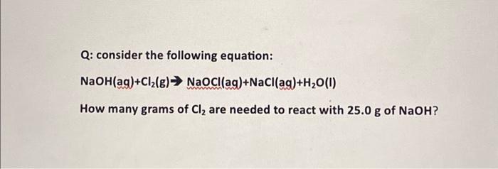 Solved Q: consider the following equation: NaOH(aq) +Cl₂(g) | Chegg.com