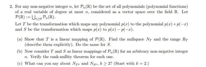 Solved 2. For any non-negative integer n, let Pn(R) be the | Chegg.com