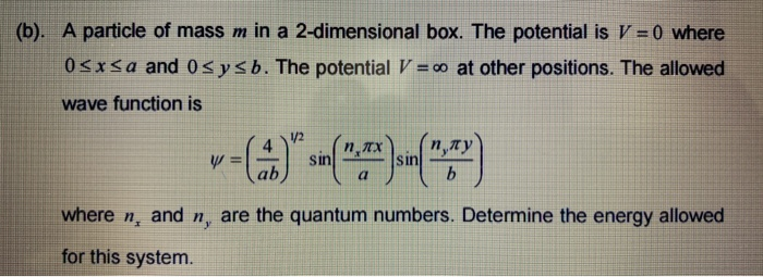 Solved (b). A particle of mass m in a 2-dimensional box. The | Chegg.com