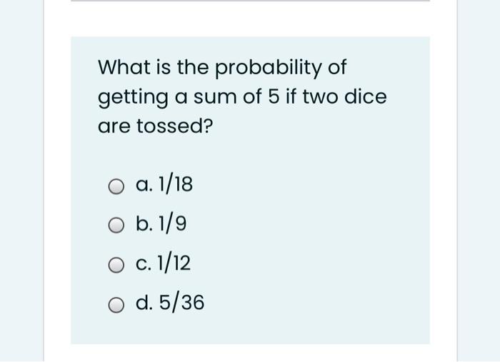Solved What is the probability of getting a sum of 5 if two | Chegg.com