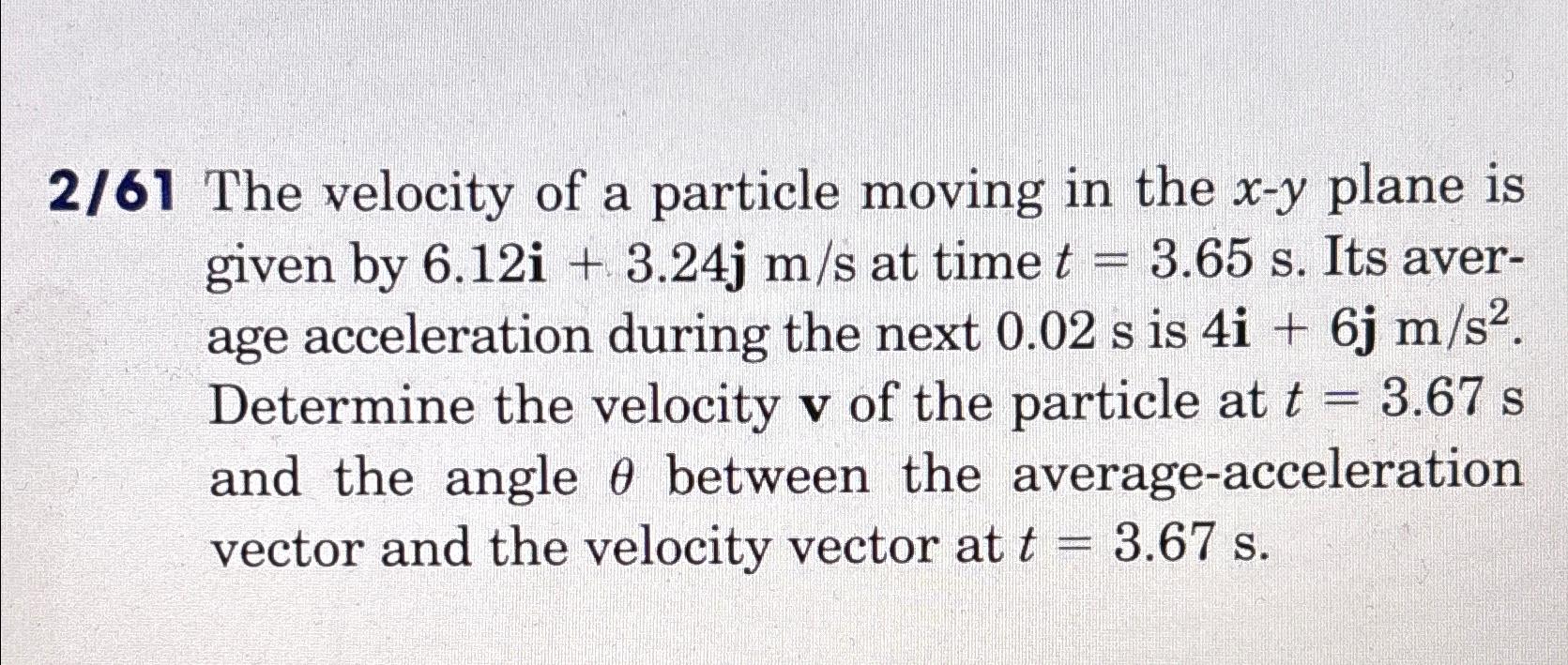 Solved 2/61 ﻿The velocity of a particle moving in the x-y | Chegg.com
