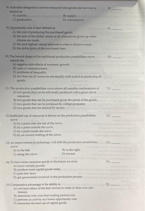 Solved 8) Activities designed to convert resources into | Chegg.com