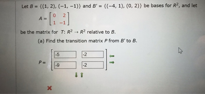 Solved Let B = {(1, 2), (-1, -1)} and B' = {(-4, 1), (0, 2)} | Chegg.com