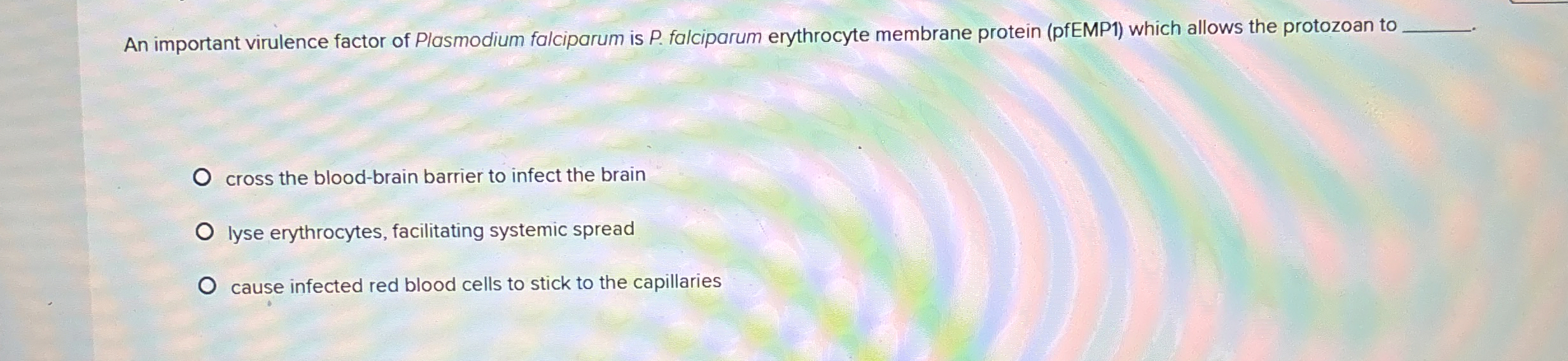 Solved An important virulence factor of Plasmodium | Chegg.com